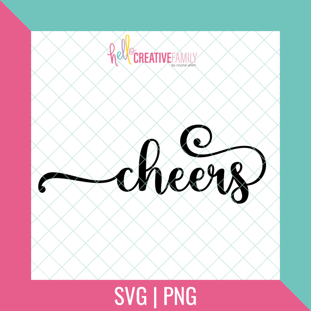 Cheers SVG and PNG Cut File – Hello Creative Family